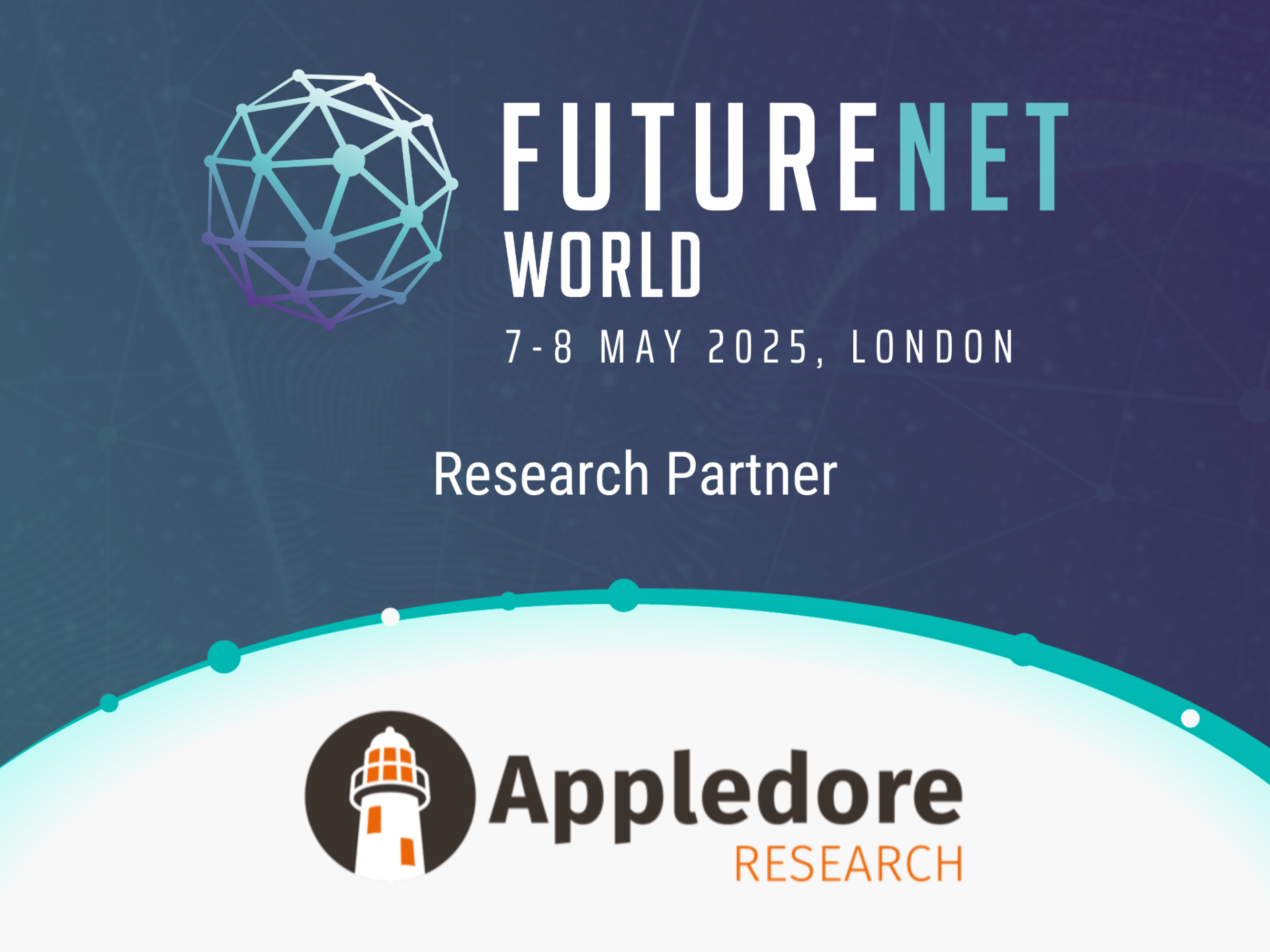 Preview: FutureNet World 2025 London - Appledore Research